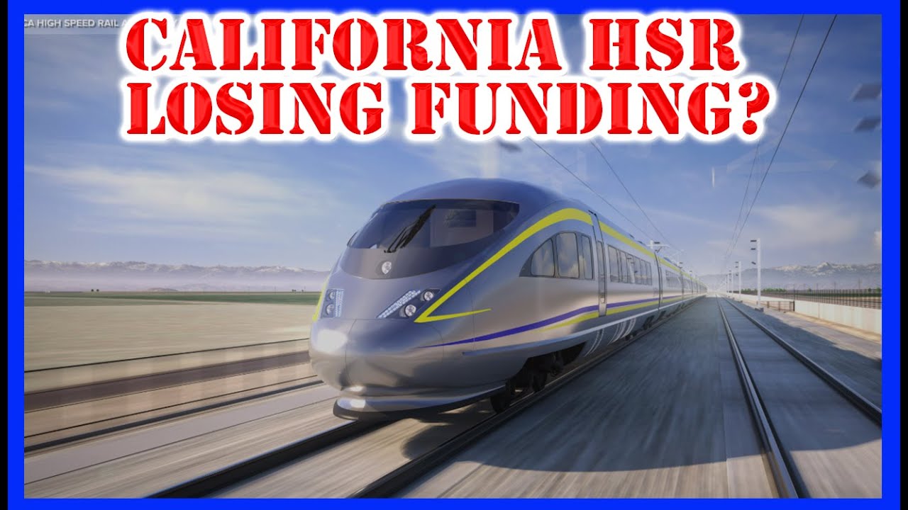 California HSR to LOSE Federal Funding - YouTube