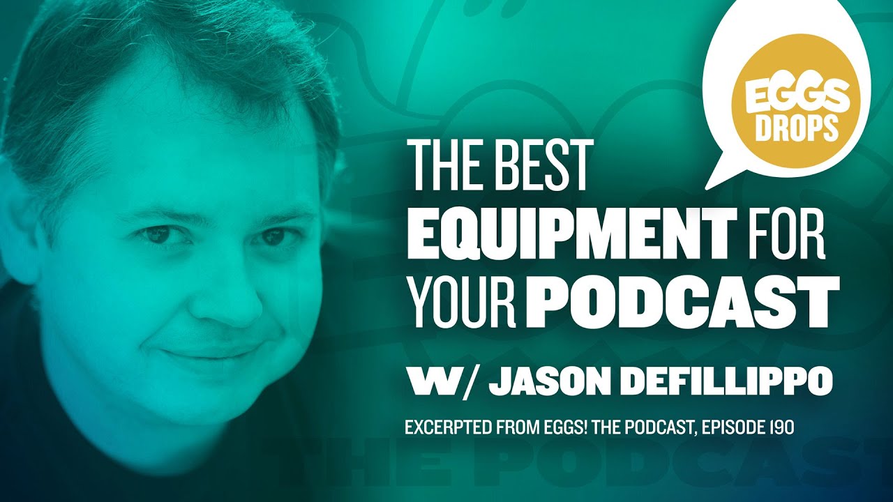 The best equipment for your podcast w/ Jason Defillippo [Podcasting for ...