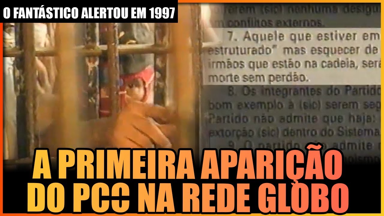 FANTÁSTICO FALA DO PCC PELA PRIMEIRA VEZ EM 1997 - YouTube
