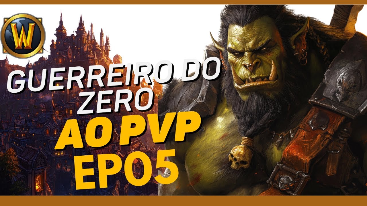 World of Warcraft - projetinho do zero ao pvp - Guerreiro boladão! EP05 - YouTube