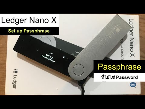 เปิดใช้งาน "Passphrase" Ledger Nano X - Set up Passphrase Ledger Nano X - เปิดใช้งาน Ledger Nano ...