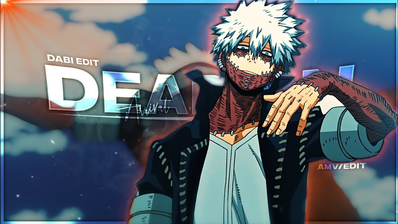 Dead on Arrival - Dabi [AMV/EDIT] - YouTube