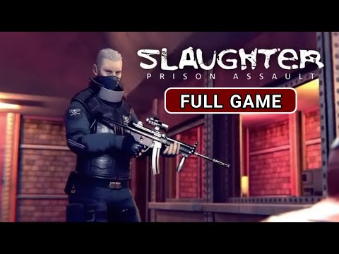 SLAUGHTER 2: PRISON ASSAULT - Gameplay FULL GAME (Android)