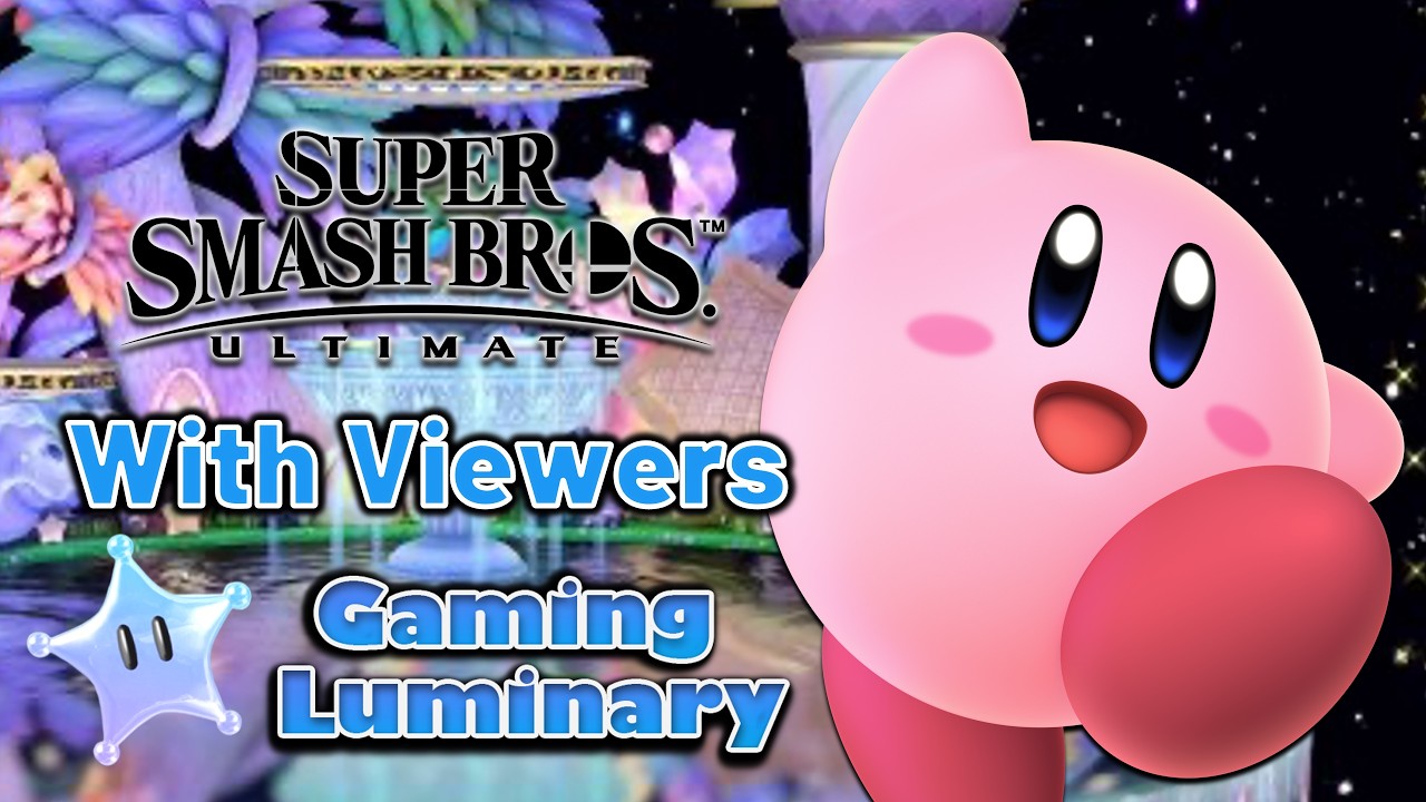 Super Smash Bros Ultimate With Viewers | Gaming Luminary - YouTube