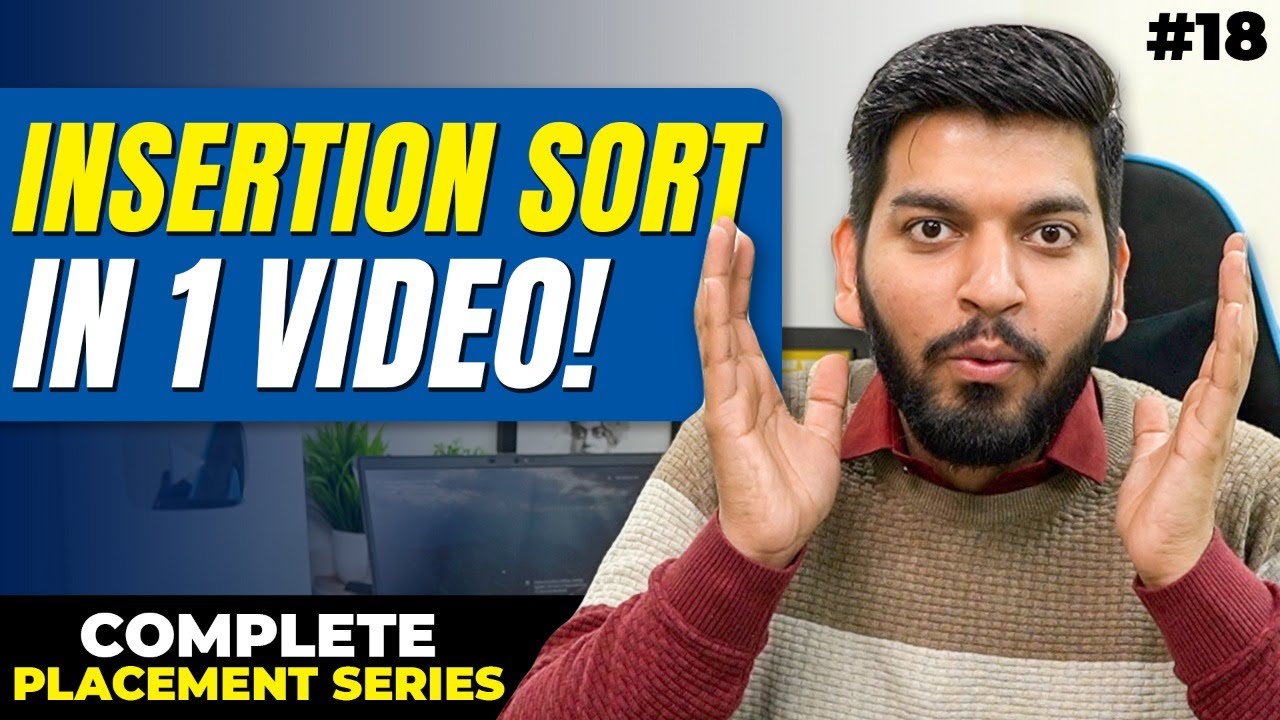 Lecture 18 INSERTION SORT In 1 Video Theory Code Best Worst lecture-18-insertion-sort-in-1-video-theory-code-best-worst