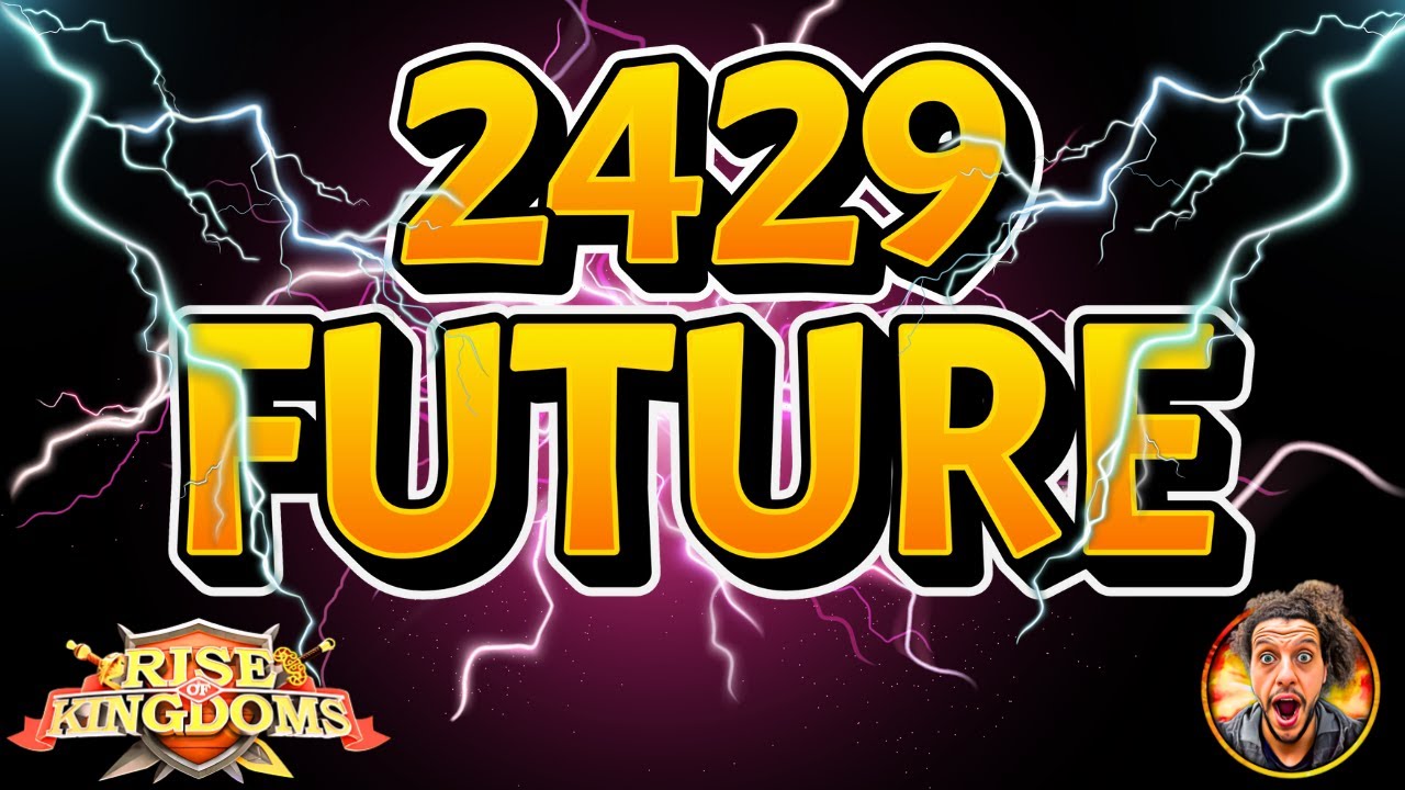 2429 Future l 2377 Wins l BOOM BOOM TIME l RISE OF KINGDOMS - YouTube