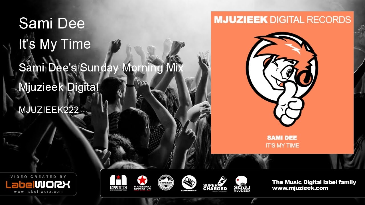 Sami Dee - It's My Time (Sami Dee's Sunday Morning Mix) - YouTube