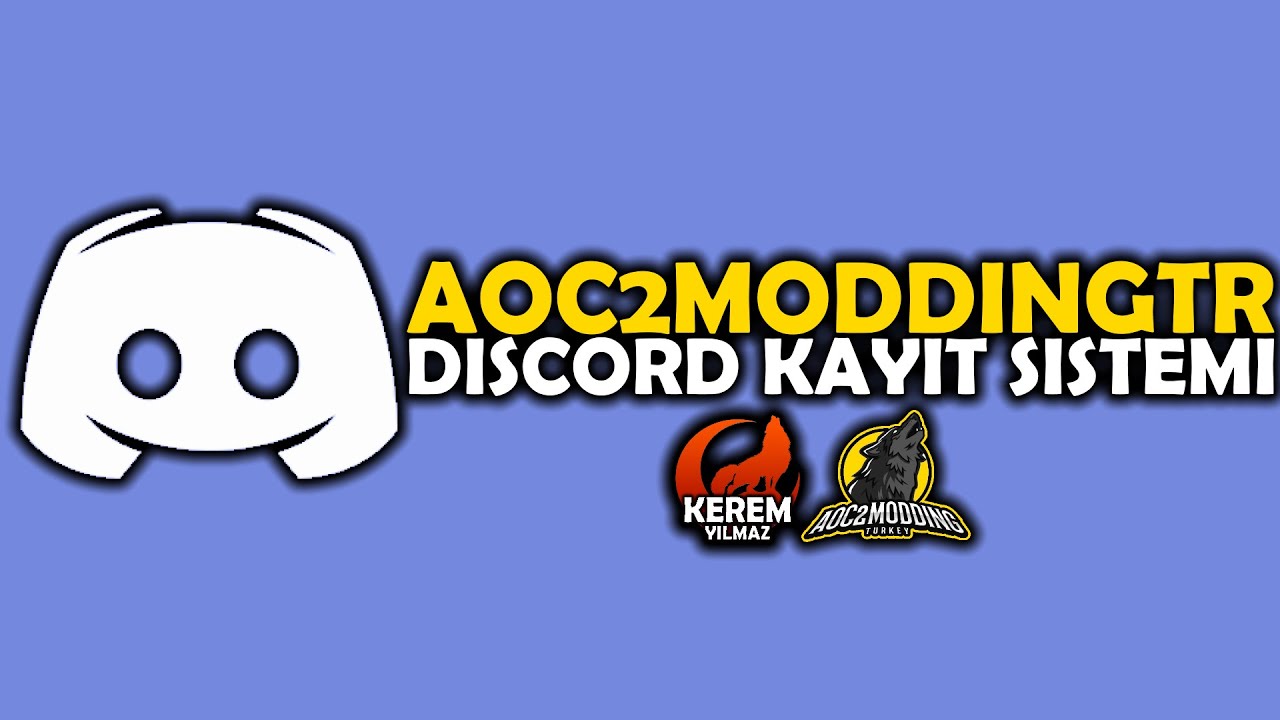 AoC2ModdingTR Discord Sunucusu / KAYIT SİSTEMİ - YouTube