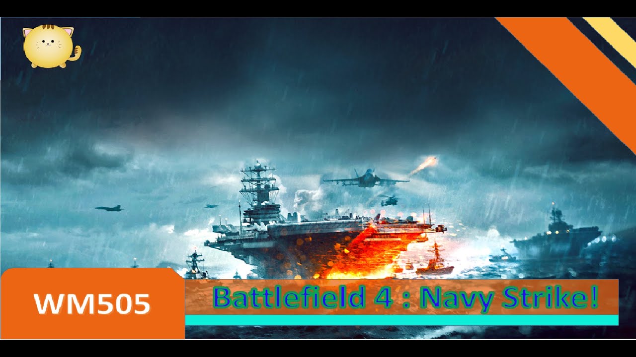 Battlefield 4 NAVY STRIKE! - YouTube