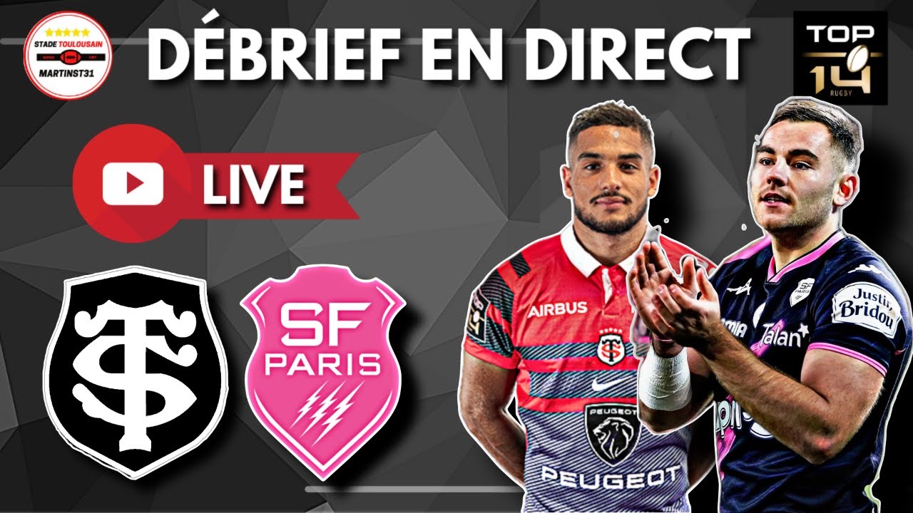 DÉBRIEF LIVE / CLASSICO ( ST-SF ) / 10 ÈME JOURNÉE DE TOP 14 - YouTube