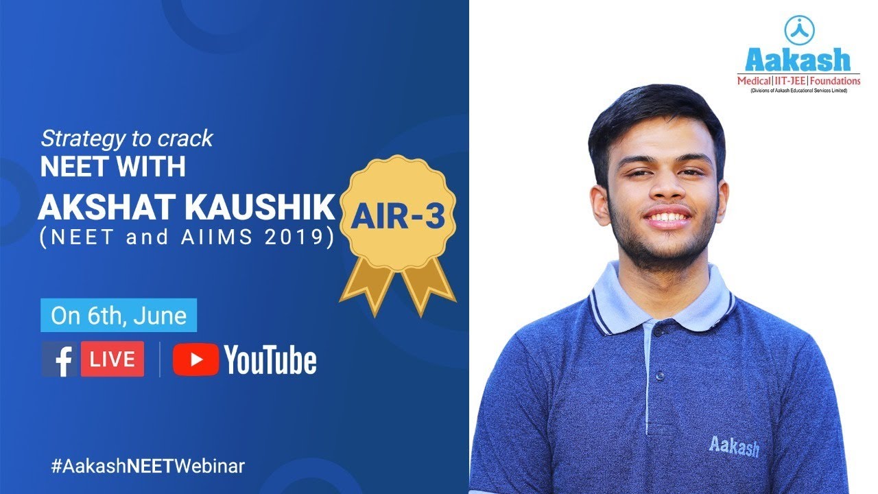 Strategy To Crack Neet With Akshat Kaushik Neet And Aiims 2019 Air 3 Aakash Institute Youtube