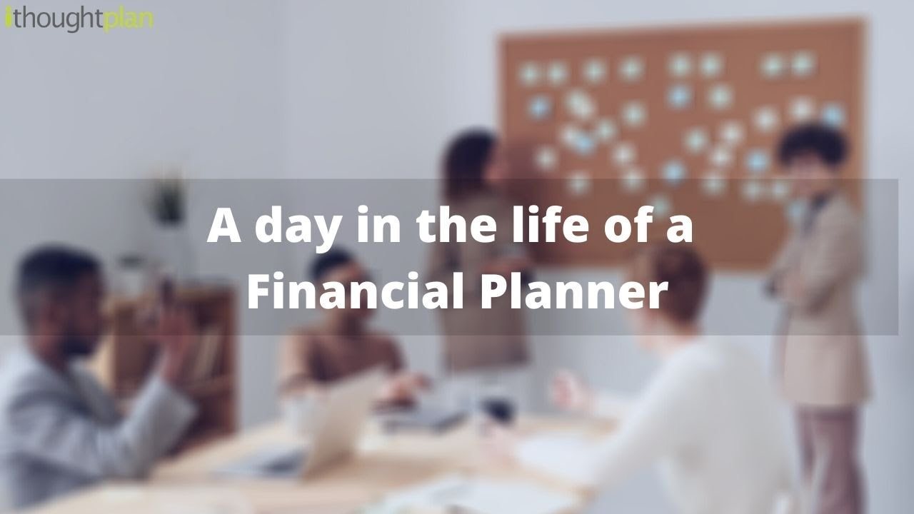 Financial Planning | A day in the life of a planner - YouTube