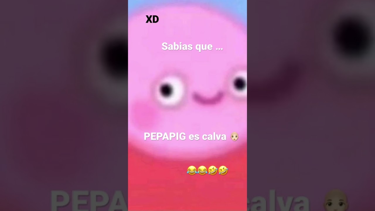Pepa pig calva 😂 - YouTube