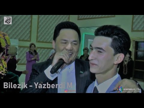 Yazberdi Mahmydow - Bilezik (Mary toy JanlySes)