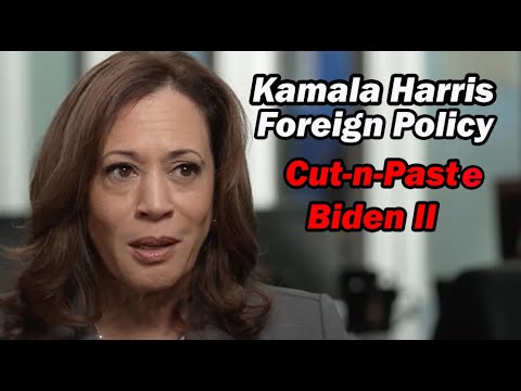 CNN s Interview Reveals Harris Foreign Policy Cut n Paste Biden II ...