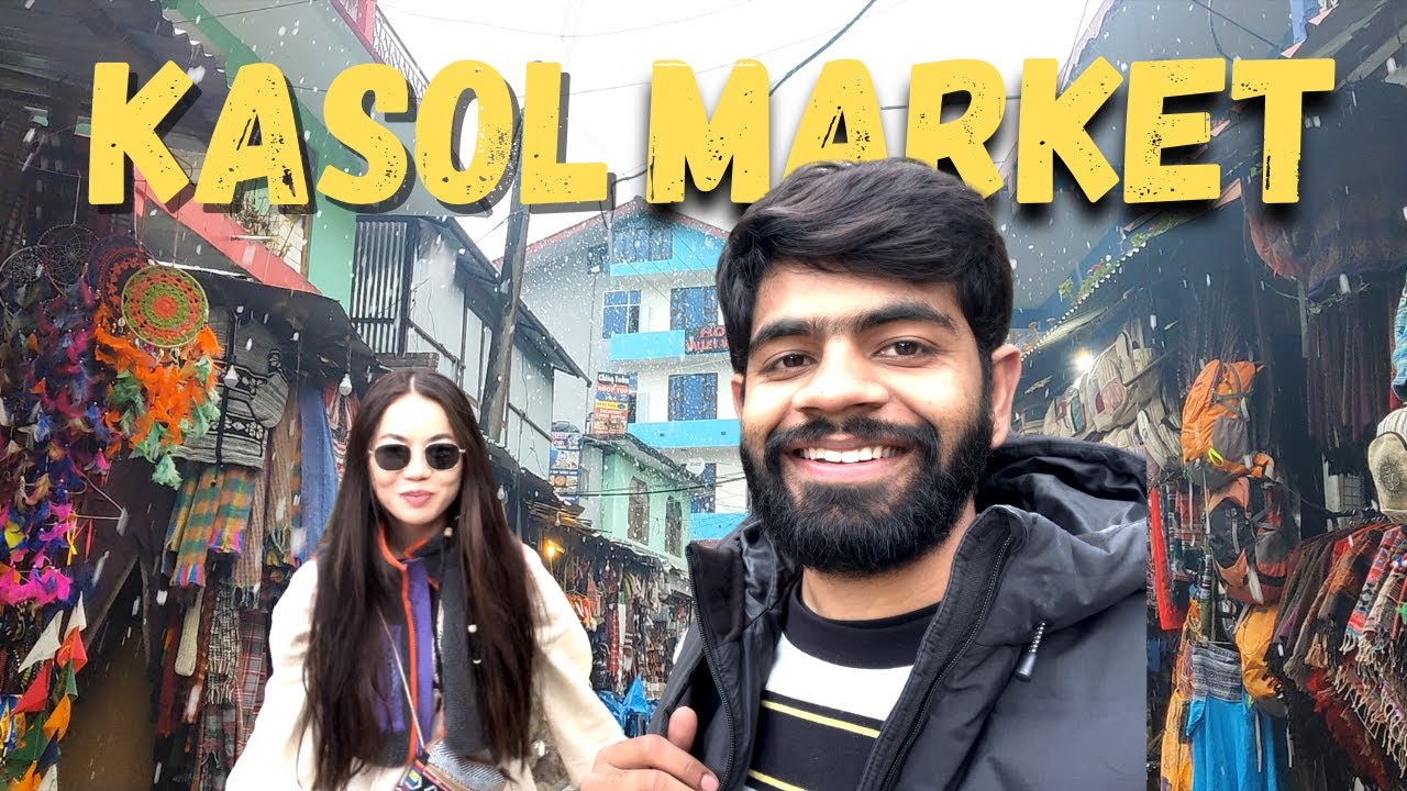KASOL Market VLOG 2022 | THINGS TO DO IN KASOL | TOURIST PLACES IN ...