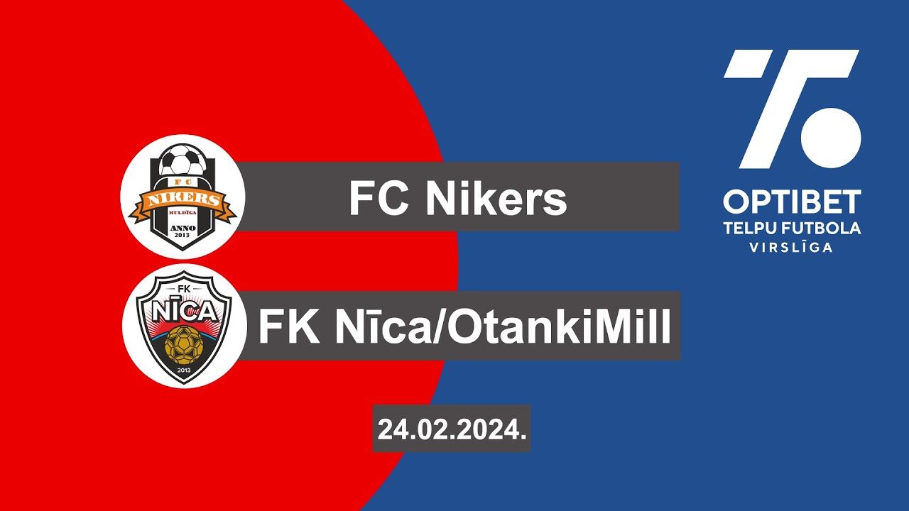 FC Nikers - FK Nīca/OtankiMill [Optibet telpu futbola virslīga 23/24 ...