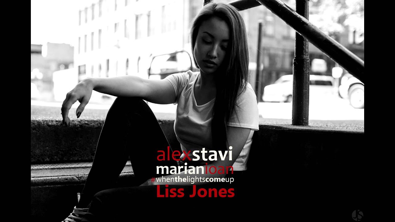 Liss Jones - When The Lights Come Up (Alex Stavi & Marian Ioan Remix ...