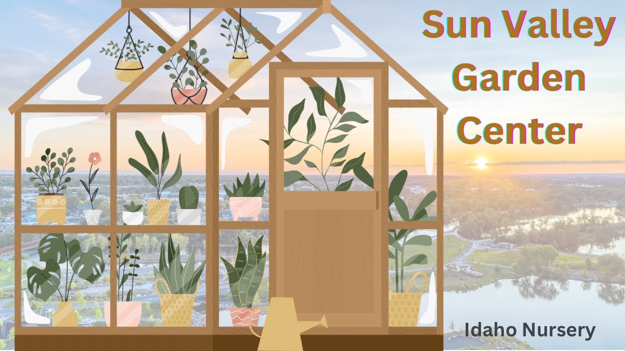 Sun Valley Garden Center, Idaho, Nursery Tour #planttour - YouTube