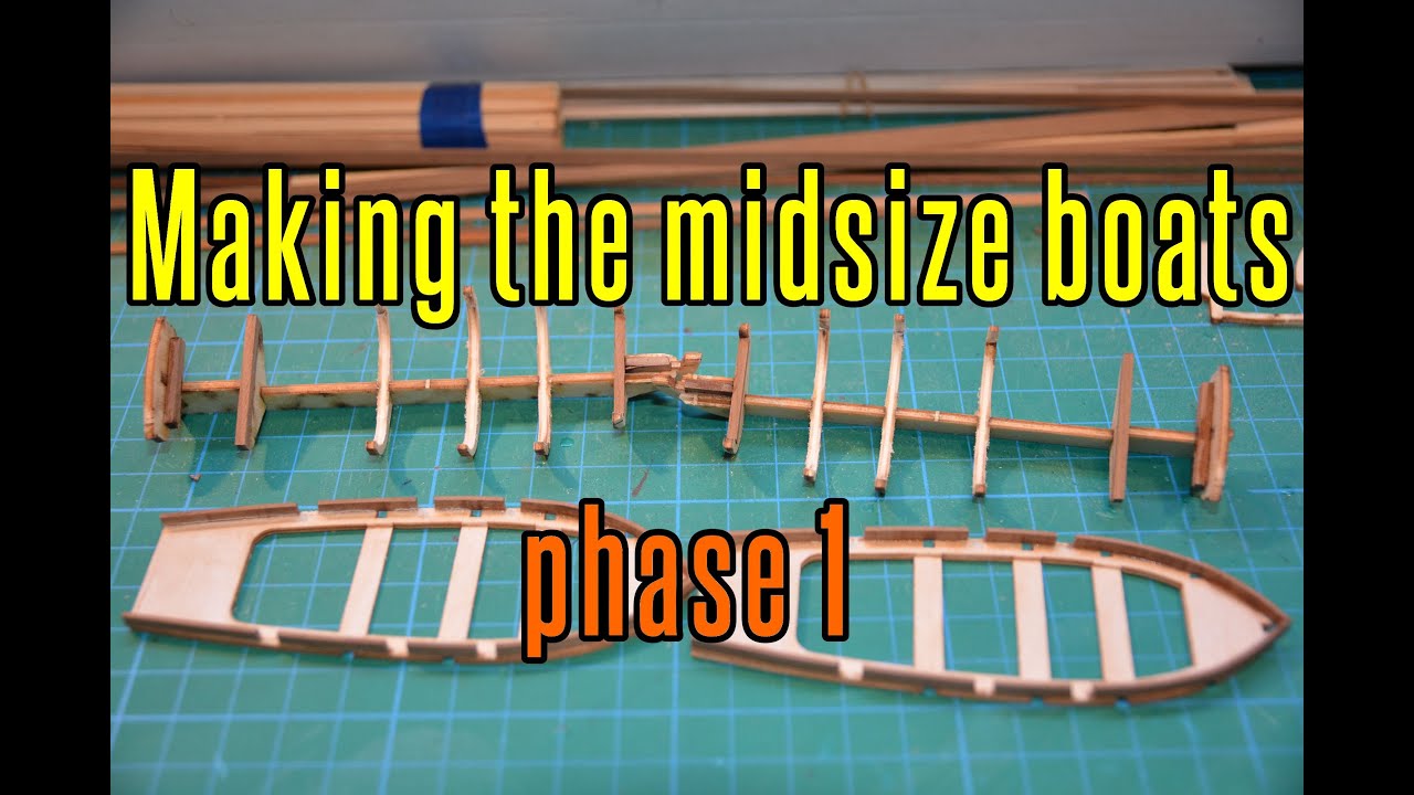 HMS Victory - part 59 Making The Mid-size Boats (phase 1) - YouTube