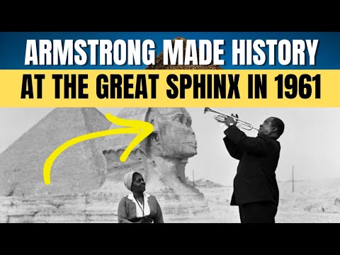 When Louis Armstrong Played for Love at the Great Sphinx - YouTube