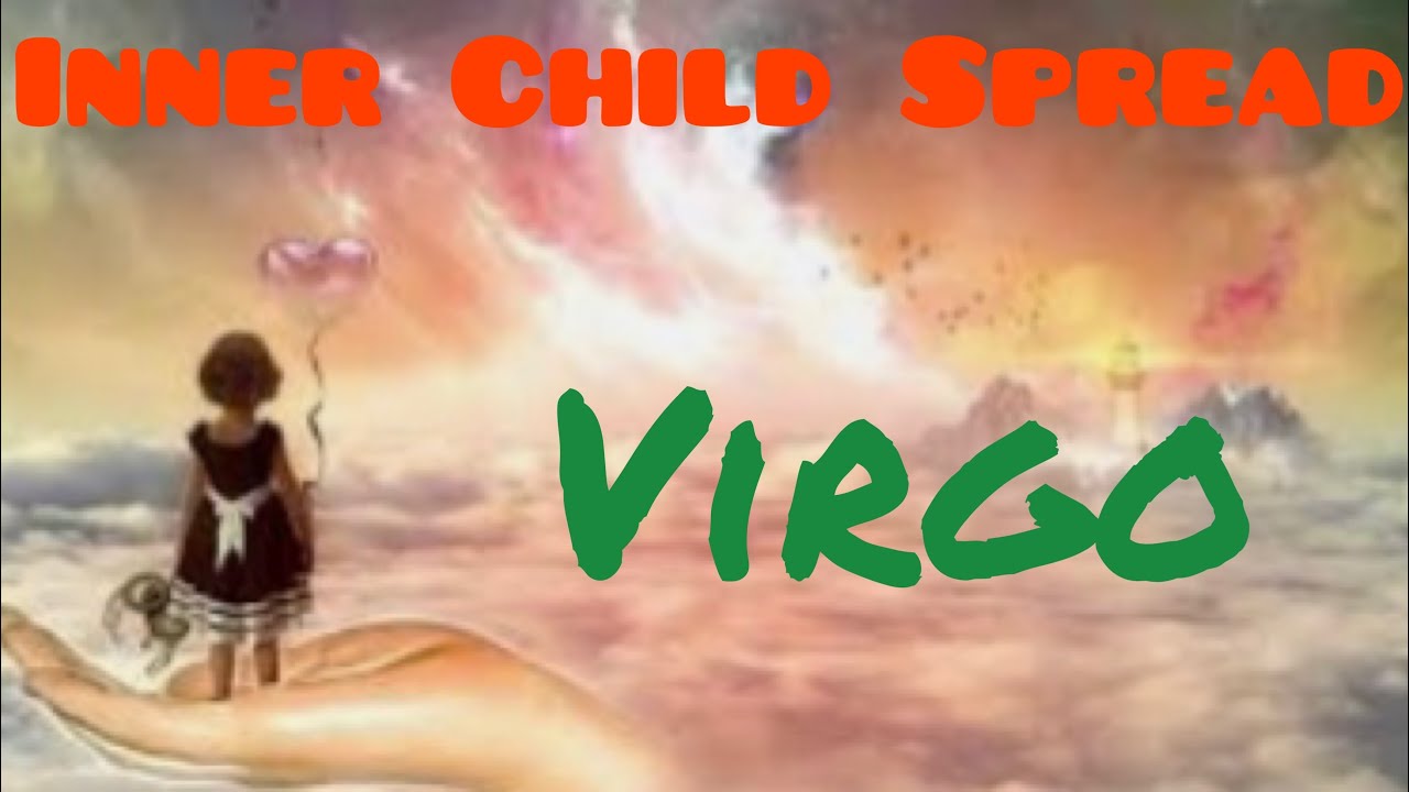 Virgo ~ Inner Child ~ Find your balance again, re-discover the seeds of ...