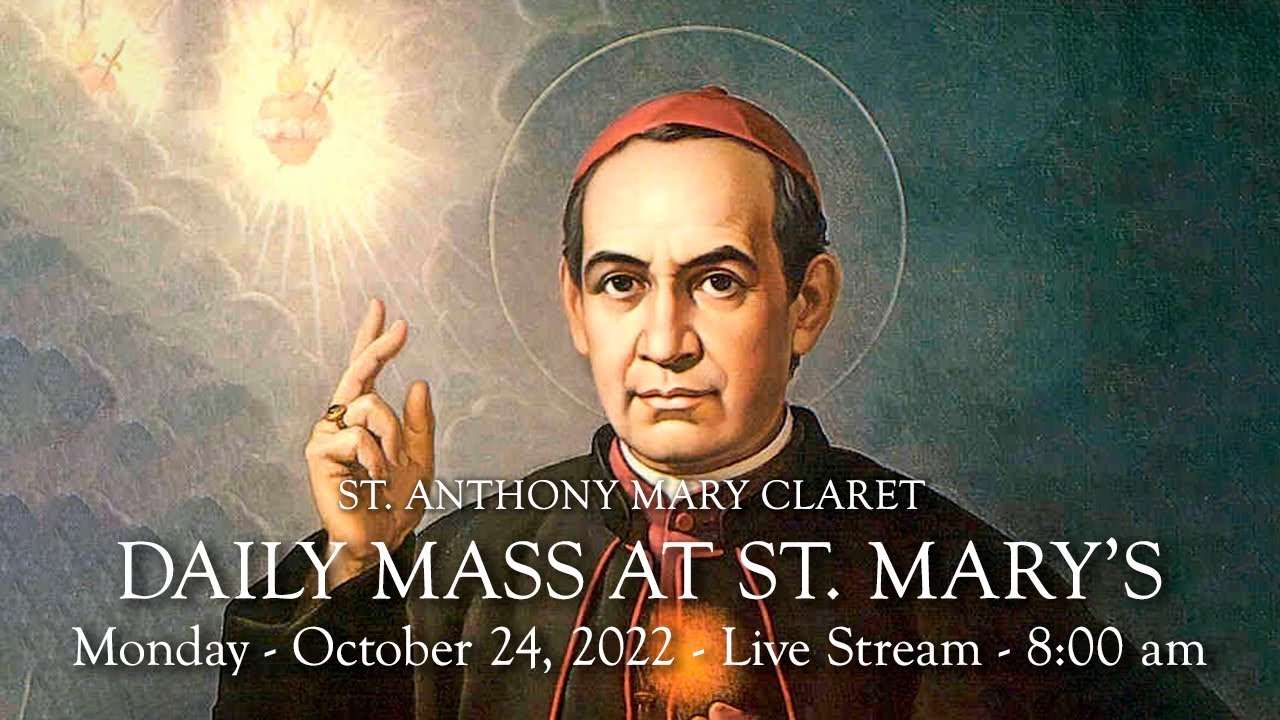 Daily Mass at St. Mary's - Monday, October 24, 2022 - 8:00 am - YouTube