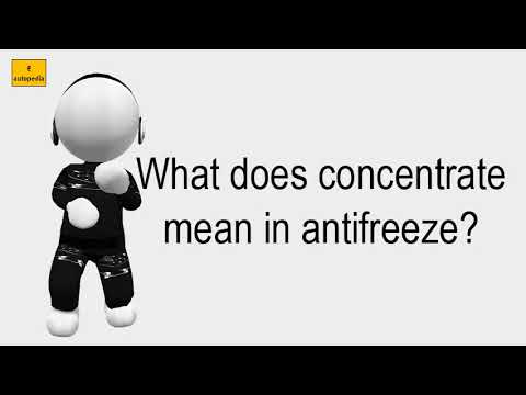 What Does Concentrate Mean In Antifreeze? - YouTube