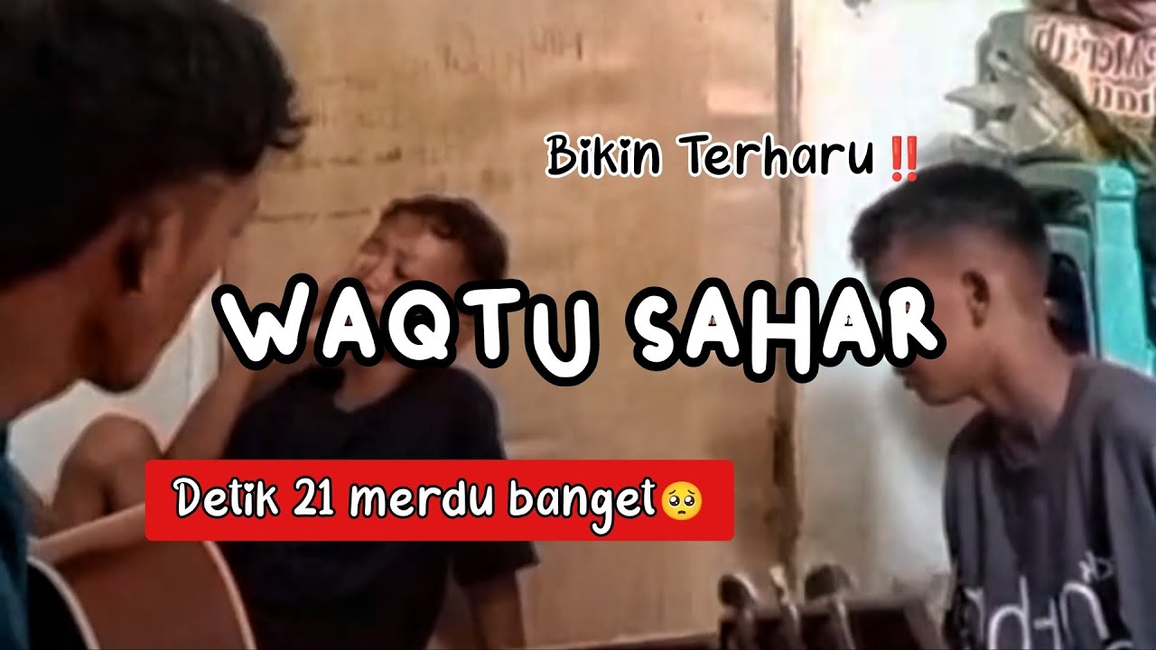 WAQTU SAHAR by @ahyul_23 || VIRAL DI TIKTOK‼️KARENA SUARANYA MERDU ...