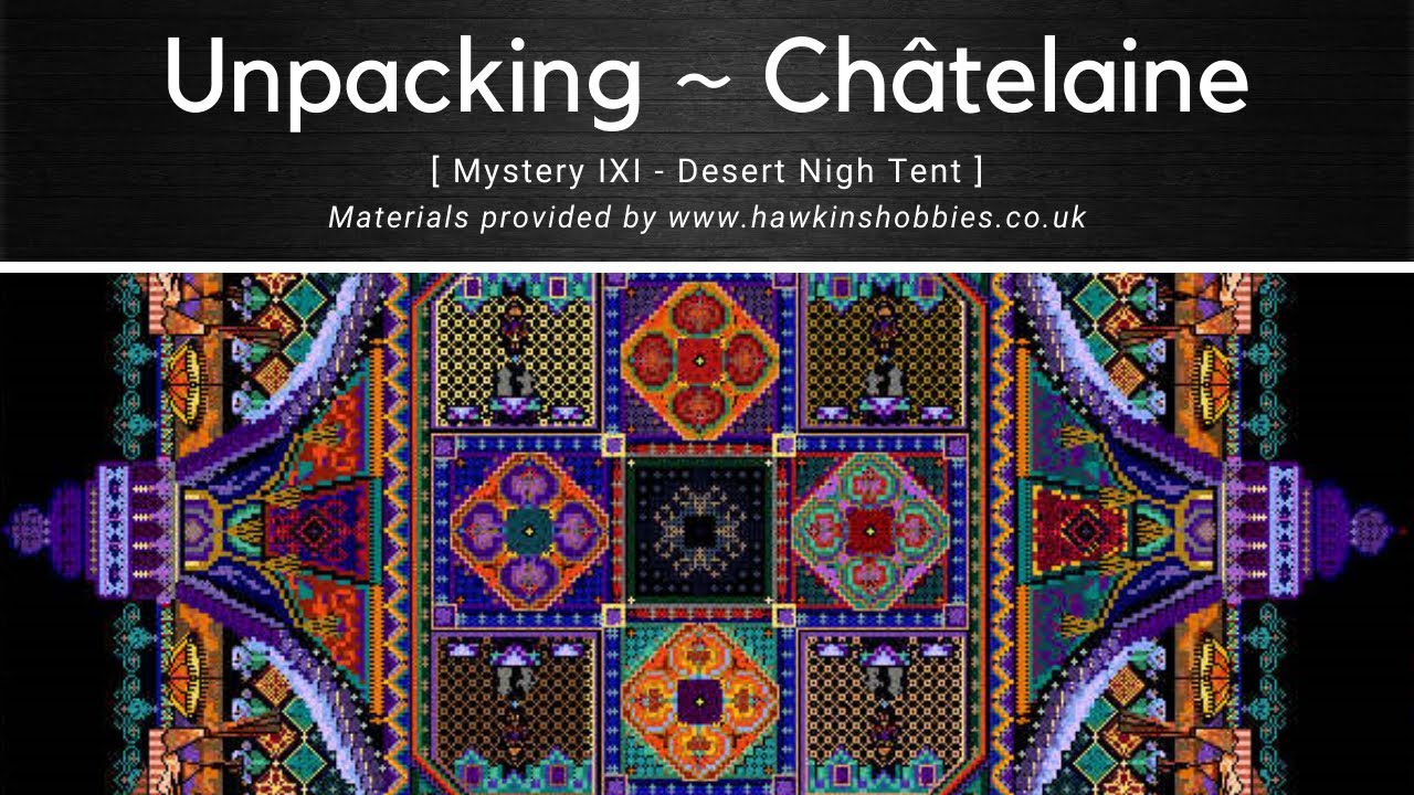 Unpacking #Chatelaine - The Mystery XIX (Desert Night Tent Mandala ...