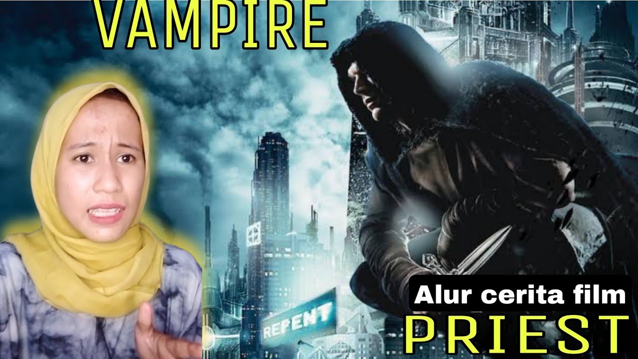 VAMPIRE | ALUR CERITA FILM PRIEST (2011) - YouTube