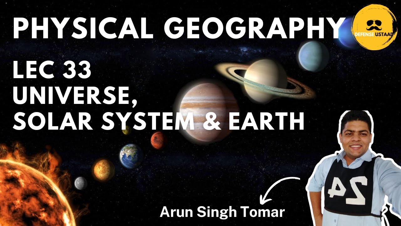 Universe, Solar System & Earth | Lecture 33 | Physical Geography | For ...