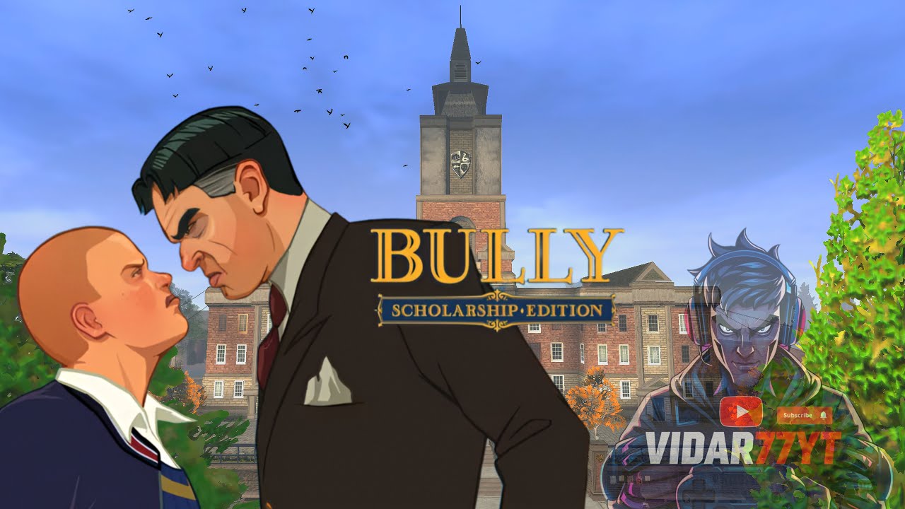 The School Year From Hell | Bully: Scholarship Edition Part 1 - YouTube