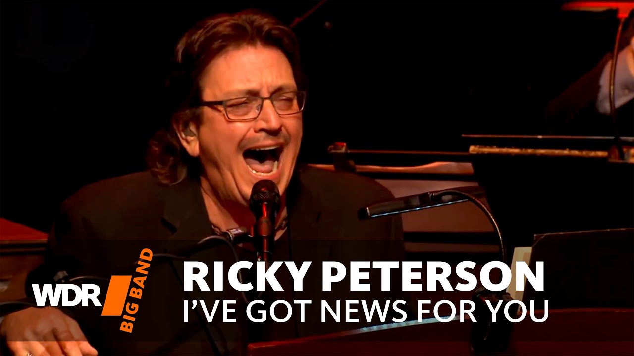 Ricky Peterson feat. by WDR BIG BAND - I´ve Got News For You - YouTube