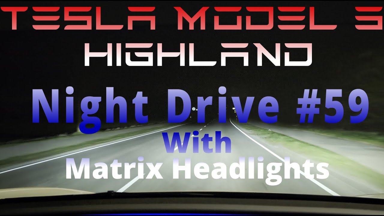 Tesla Model 3 Highland - Night drive #59 - Matrix Headlights - 2025.14 ...