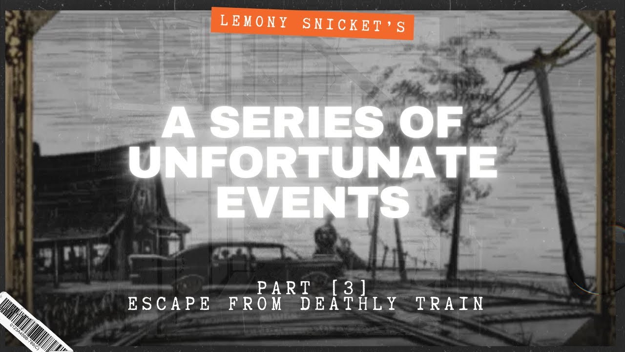 Lemony Snicket's A Series of Unfortunate Events [Part 3] Escape From ...