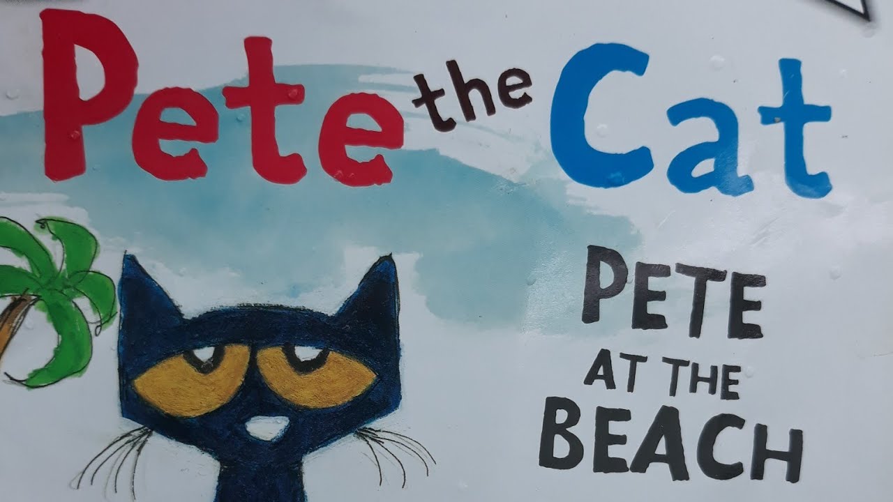 Kid (AudioBook) Pete the Cat Pete At The Beach - YouTube