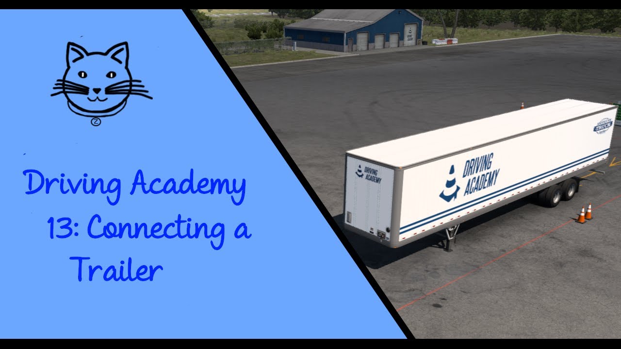 [45/ATS] Driving Academy 13: Connecting a Trailer - YouTube