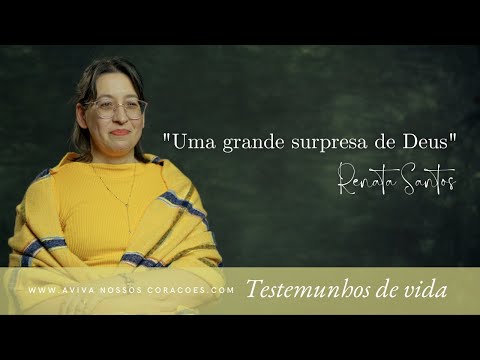 God's surprising plans: Renata Santos' story