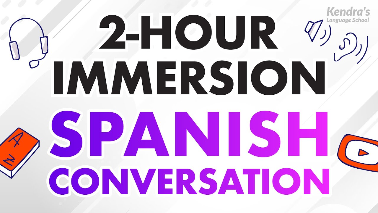 2-Hour Spanish Immersion: Practical Dialogues for Beginner to ...