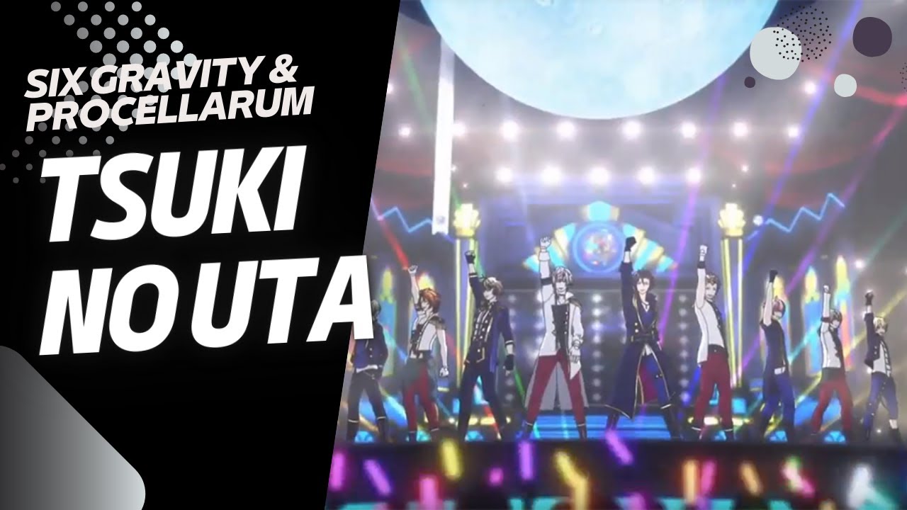 [Tsukiuta Six Gravity & Procellarum] Tsuki no uta sub español - YouTube
