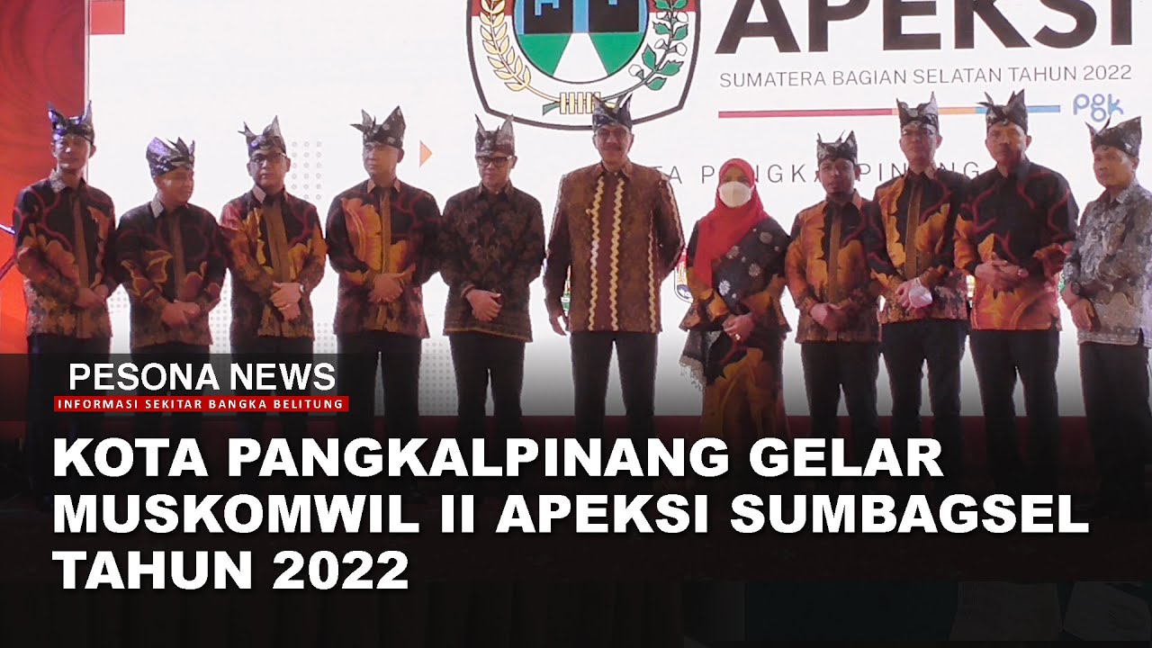Pangkalpinang Gelar Muskomwil Ii Apeksi Sumbagsel Tahun 2022 Youtube