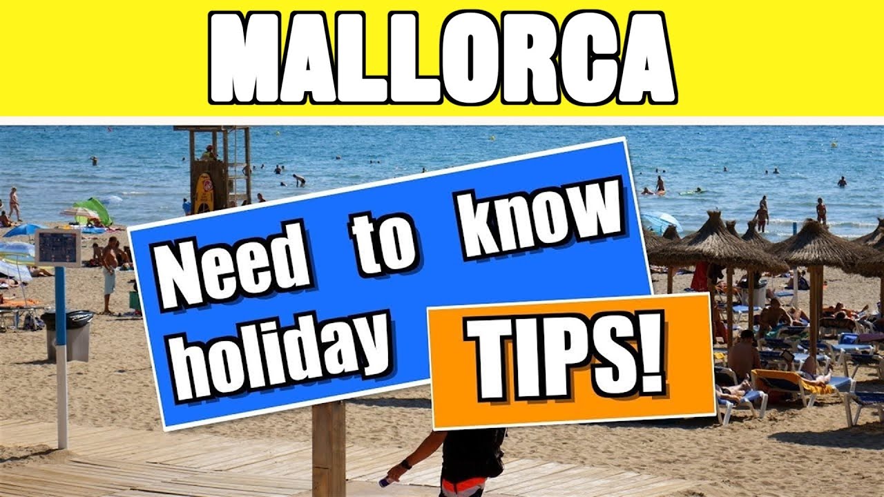Top 5 tips for tourists visiting Mallorca: Majorca holiday guide - YouTube