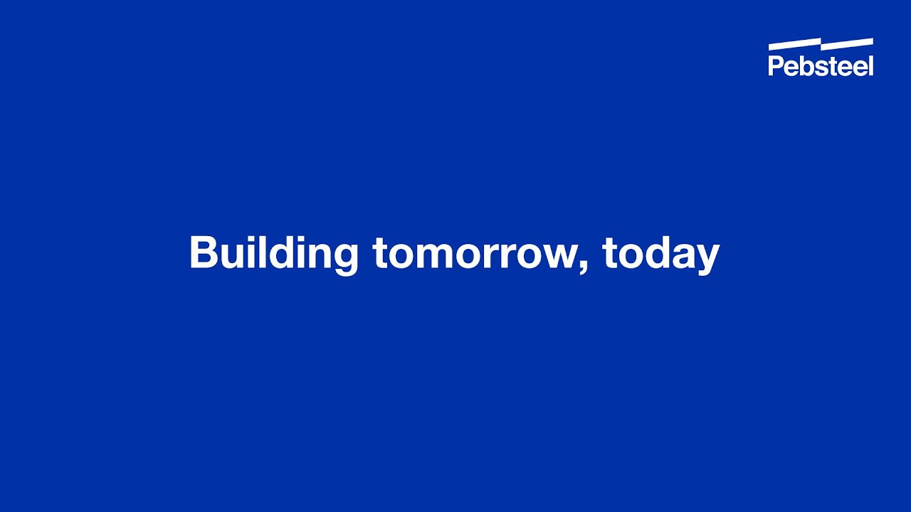 Building Tomorrow, Today - Pebsteel - YouTube
