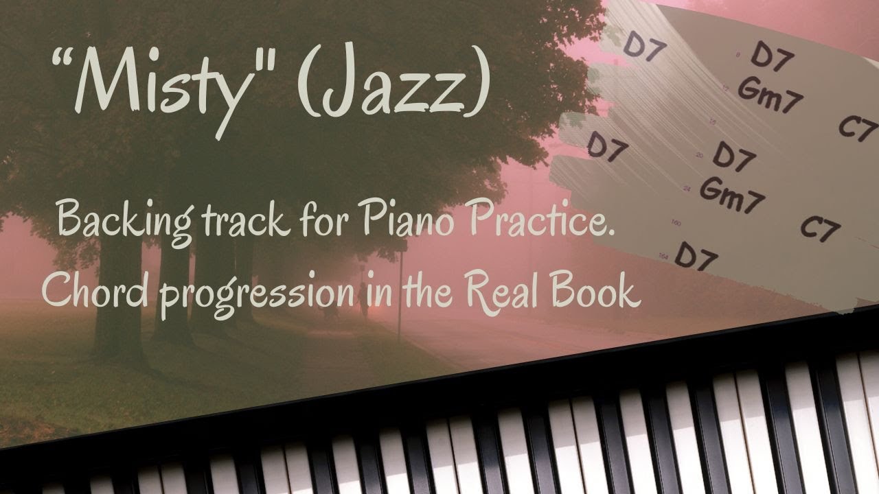 ”Misty" Backing track for Piano Practice. 「ミスティ」ピアノ練習用バッキングトラック - YouTube