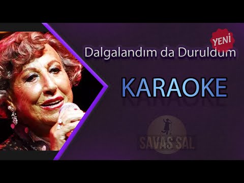Dalgalandımda Duruldum Karaoke v2