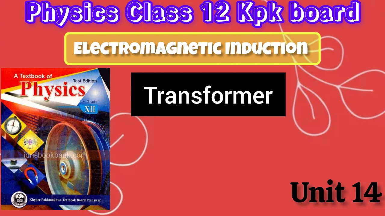 Physics class 12th Unit 14 Transformer Kpk and Federal board ...