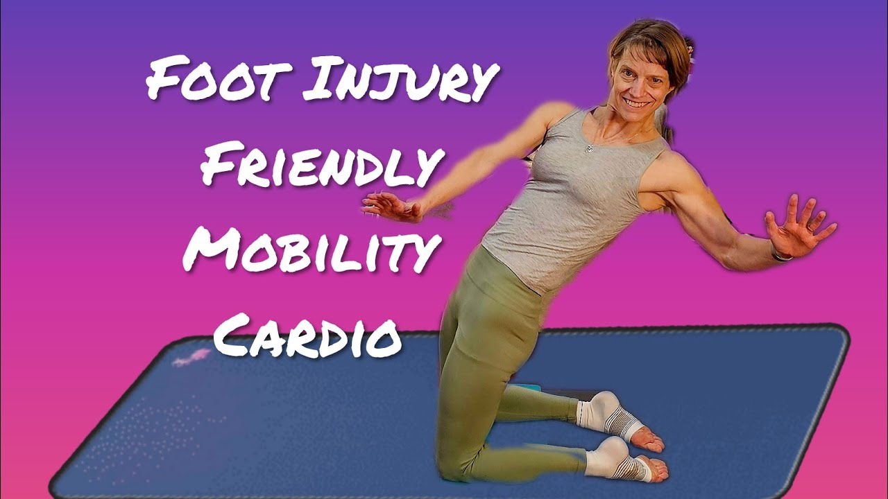 Mobility Cardio Without The Run: Foot Injury Friendly Workout - YouTube