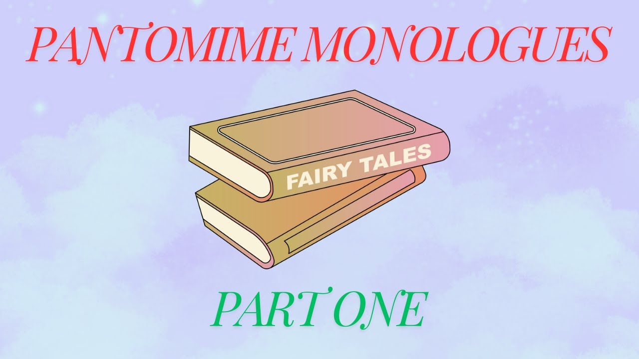 Pantomime Monologues - Part 1 - YouTube