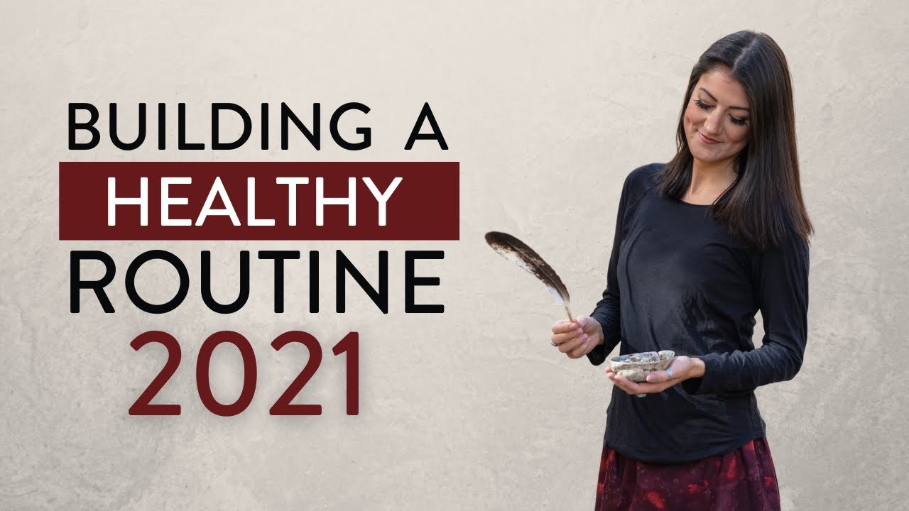 Building a Healthy Routine 2021 (How to Transform your Daily Routine ...